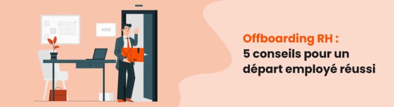 Offboarding RH : 5 conseils pour un départ employé réussi